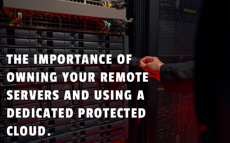 The Importance of Owning your Remote Server - Protected Harbor
