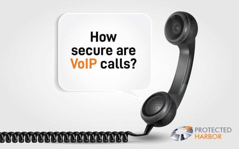 How Secure Are VoIP Calls? - Protected Harbor Blogs