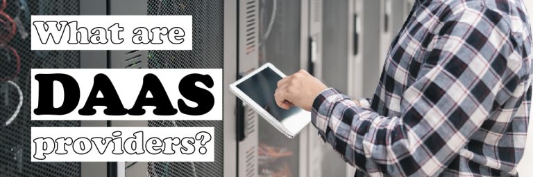 What are DaaS providers? - Protected Harbor Blogs