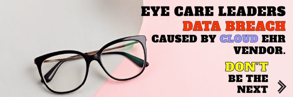 Eye Care Leaders Data Breach Caused by Cloud EHR Vendor