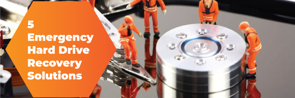 5 Emergency Hard Drive Recovery Solutions - Protected Harbor