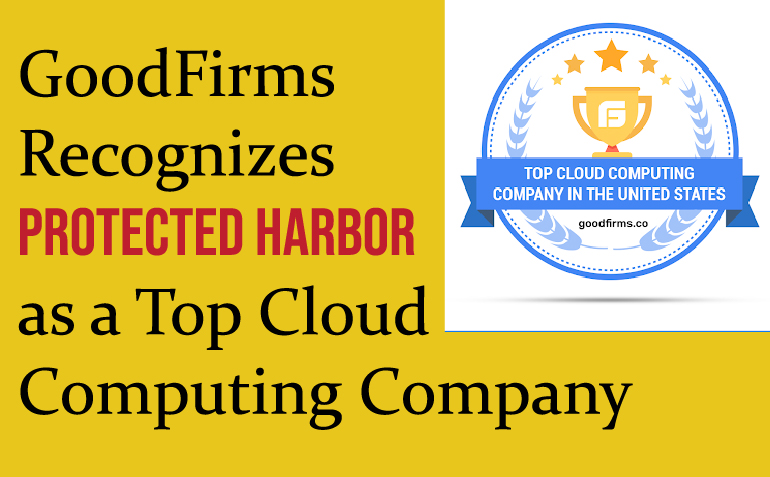 Protected Harbor Recognized As Top Cloud Company Goodfirms
