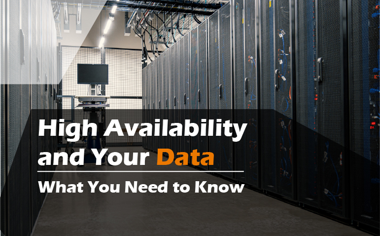 High Availability and Your Data: What You Need to Know