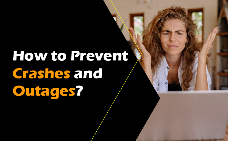How to Prevent Crashes and Outages? - Protected Harbor Blogs