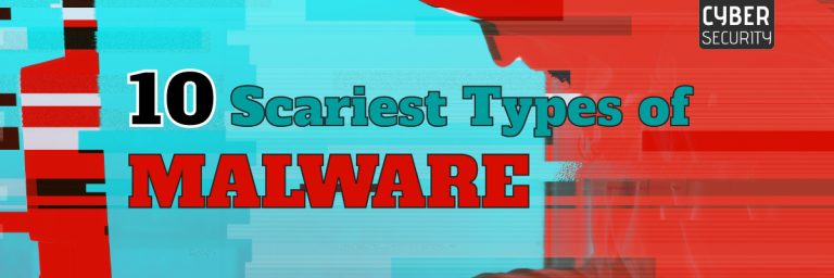 Top 10 Scariest Types of Malware - Protected Harbor Blogs