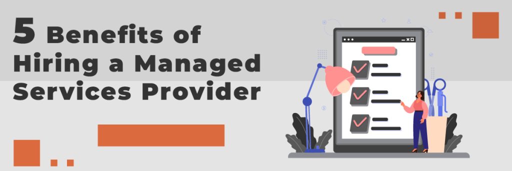 5 Benefits of Hiring a Managed Services Provider - PH blogs