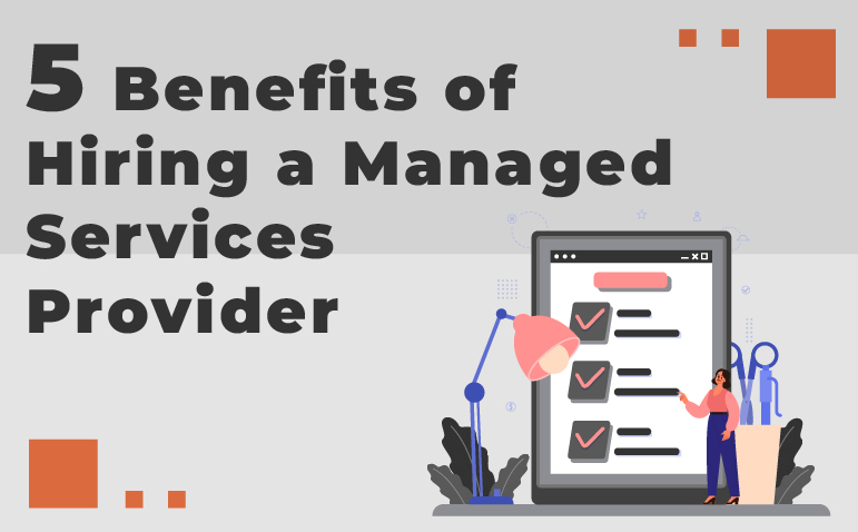 5 Benefits of Hiring a Managed Services Provider - PH blogs