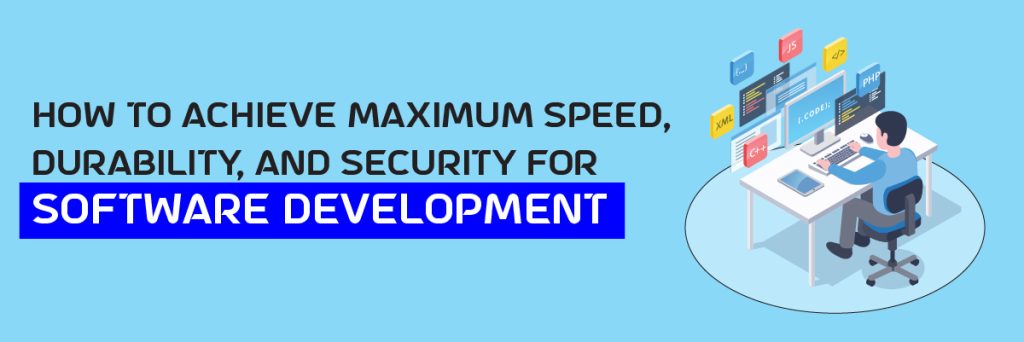 Software Development: Speed, Reliability, and Security