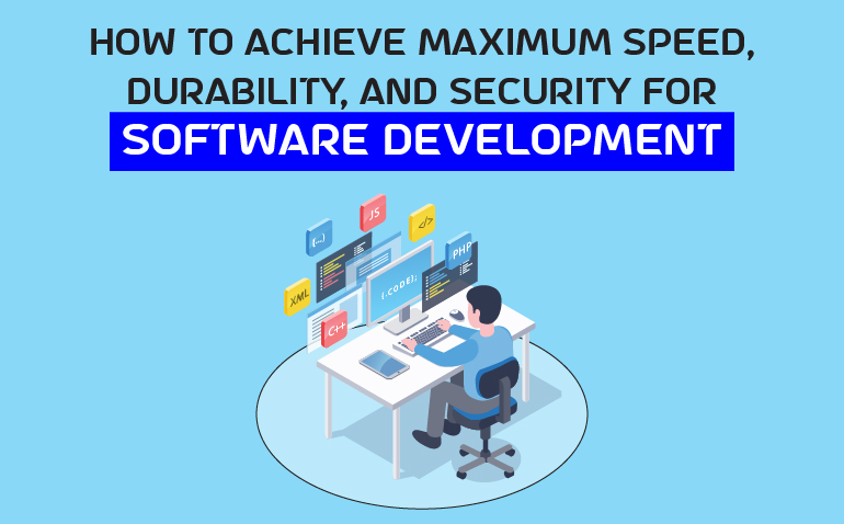 Software Development: Speed, Reliability, and Security