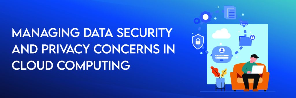 Managing Data Security and Privacy in Cloud Computing - PH Blog