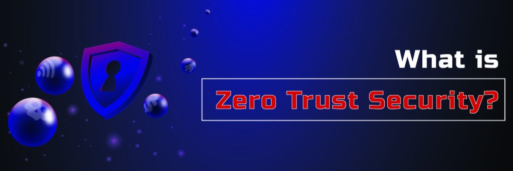 What is Zero Trust Security - Protected Harbor Blogs