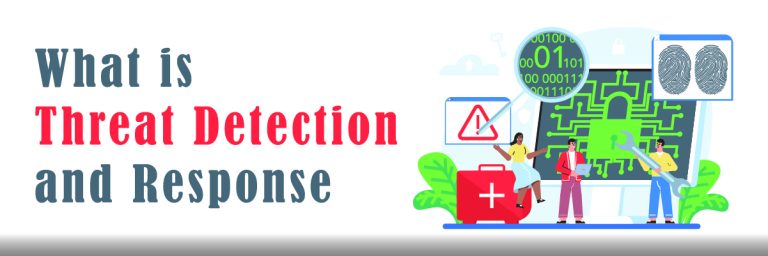 What is Threat Detection and Response - Protected Harbor Blogs
