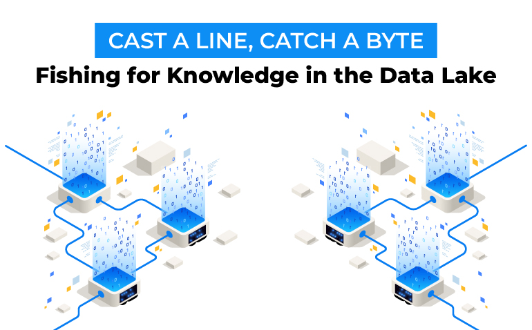 Fishing for Knowledge in the Data Lake - Protected Harbor Blogs