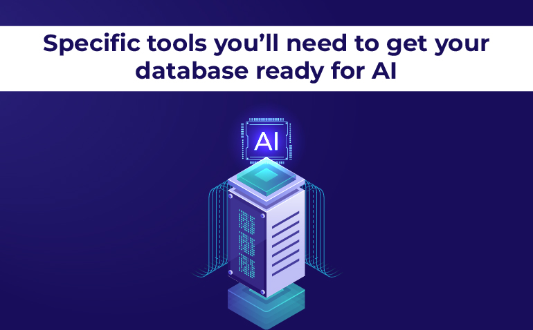 Specific tools to get your database ready for AI - Protected Harbor Blogs