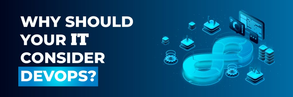 Why should your IT consider DevOps - Protected Harbor Blogs
