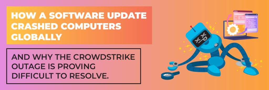 How a Software Update Crashed Computers Globally - Protected Harbor Blogs