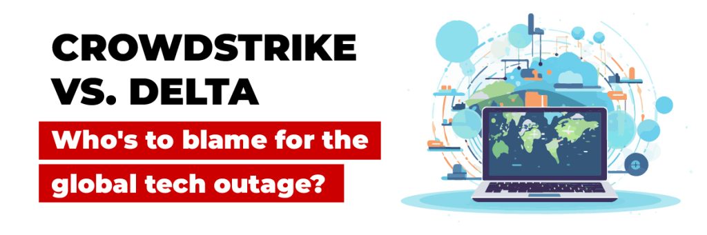 CrowdStrike vs. Delta - Protected Harbor Blogs