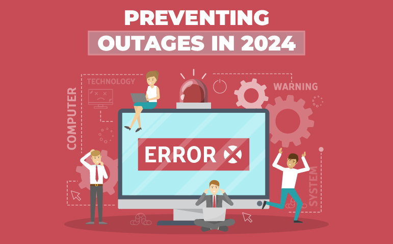 Preventing Outages in 2024 - Protected Harbor Blogs