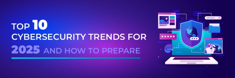 Top 10 Cybersecurity Trends for 2025 and How to Prepare - Protected Harbor Blogs