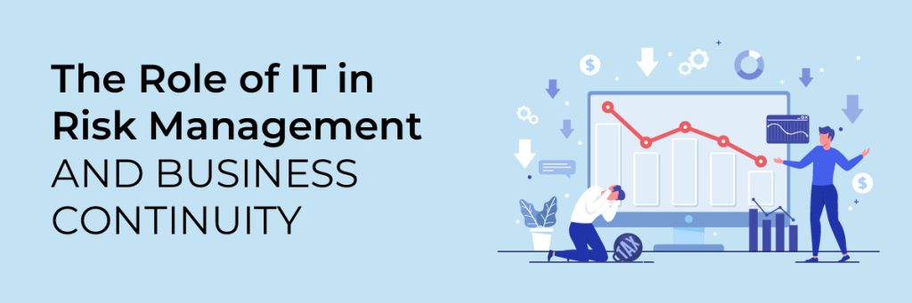 The Role of IT in Risk Management and Business Continuity - Protected ...